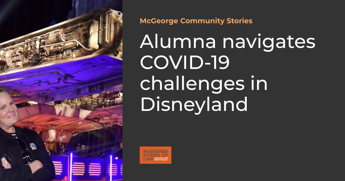 Alumna navigates COVID-19 challenges in Disneyland | McGeorge Community ...