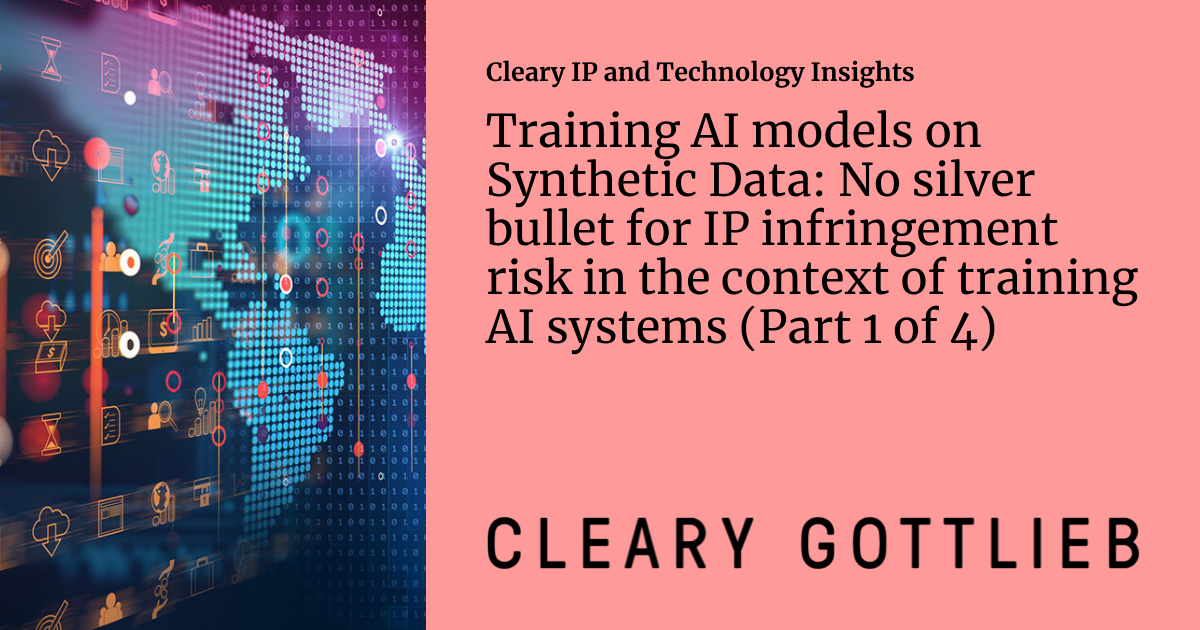 Training AI models on Synthetic Data: No silver bullet for IP ...