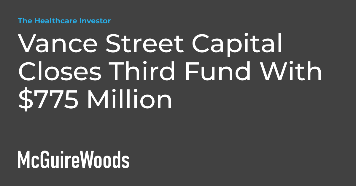 Vance Street Capital Closes Third Fund With $775 Million | The ...