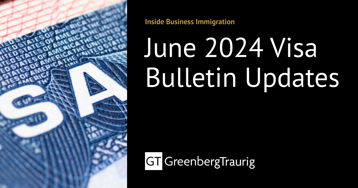 June 2024 Visa Bulletin Updates | Inside Business Immigration