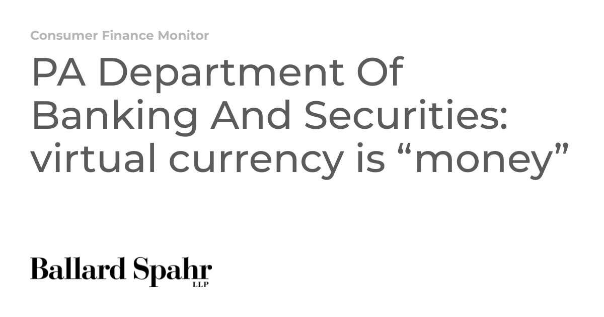 PA Department Of Banking And Securities: virtual currency is “money ...