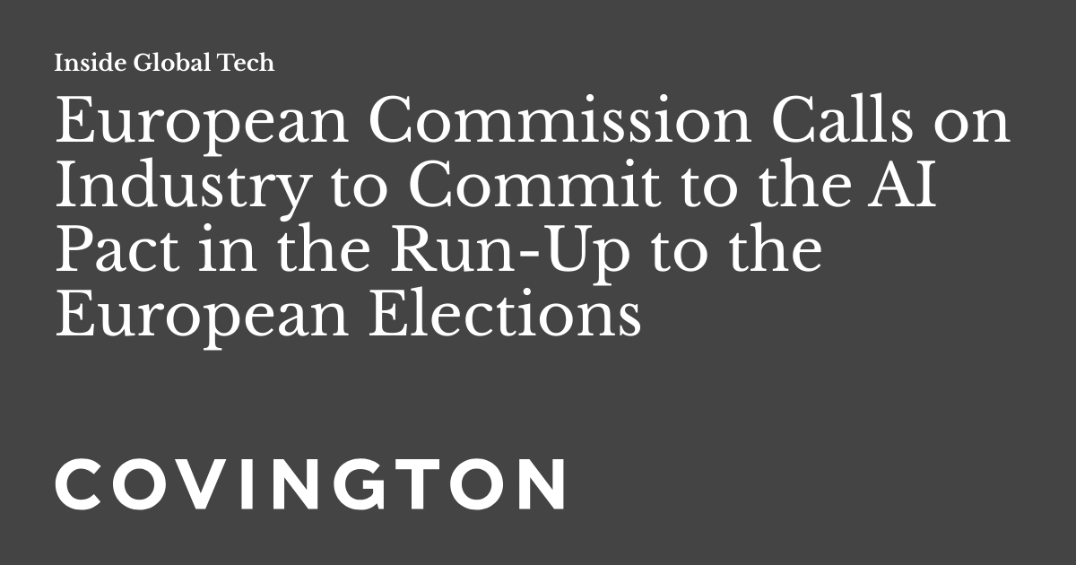 European Commission Calls on Industry to Commit to the AI Pact in the ...