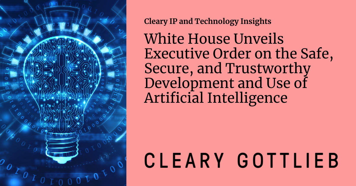 White House Unveils Executive Order on the Safe, Secure, and ...