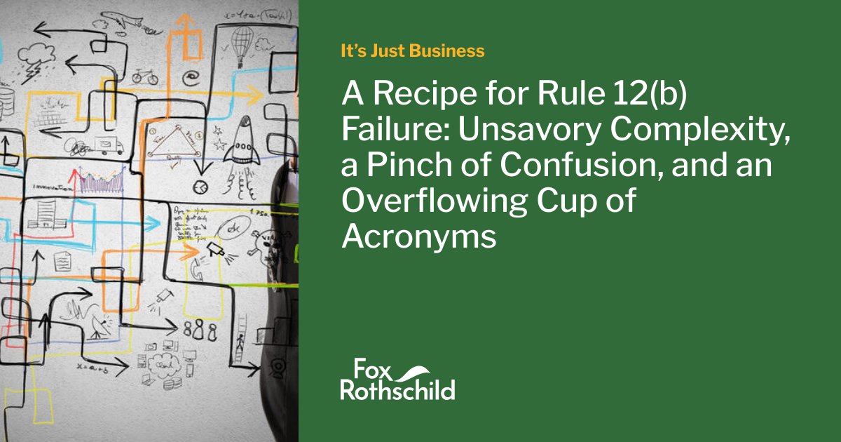 A Recipe for Rule 12(b) Failure: Unsavory Complexity, a Pinch of ...