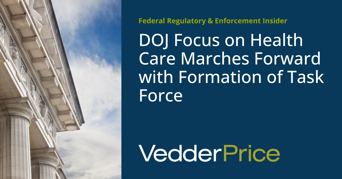 DOJ Focus on Health Care Marches Forward with Formation of Task Force ...