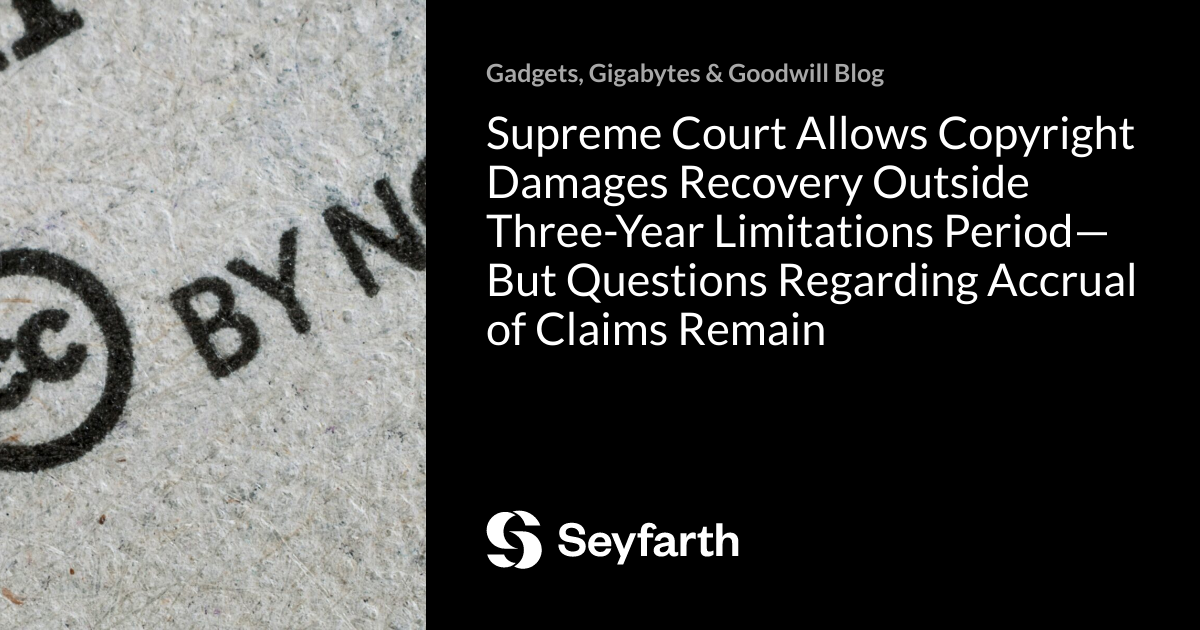 Supreme Court Allows Copyright Damages Recovery Outside Three-Year ...
