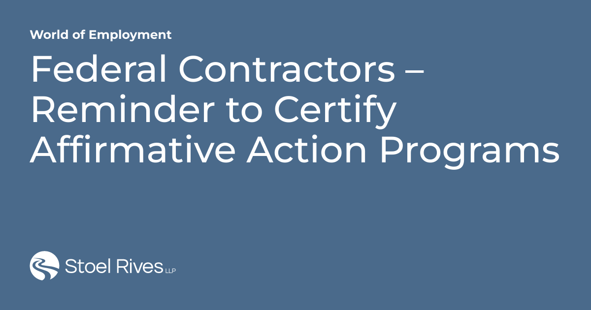 Federal Contractors – Reminder to Certify Affirmative Action Programs ...
