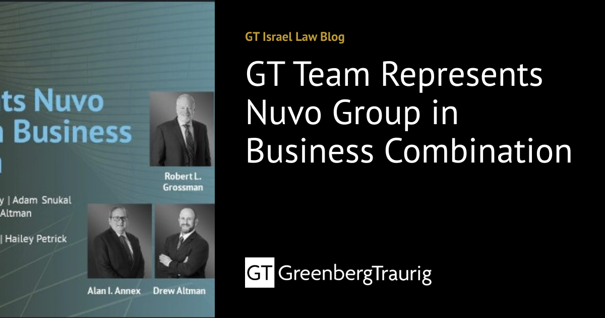 GT Team Represents Nuvo Group in Business Combination | GT Israel Law Blog