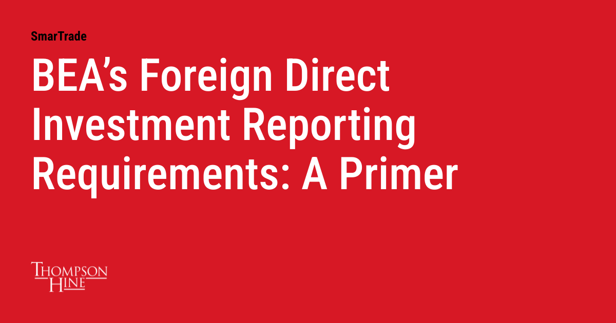 BEA’s Foreign Direct Investment Reporting Requirements: A Primer ...