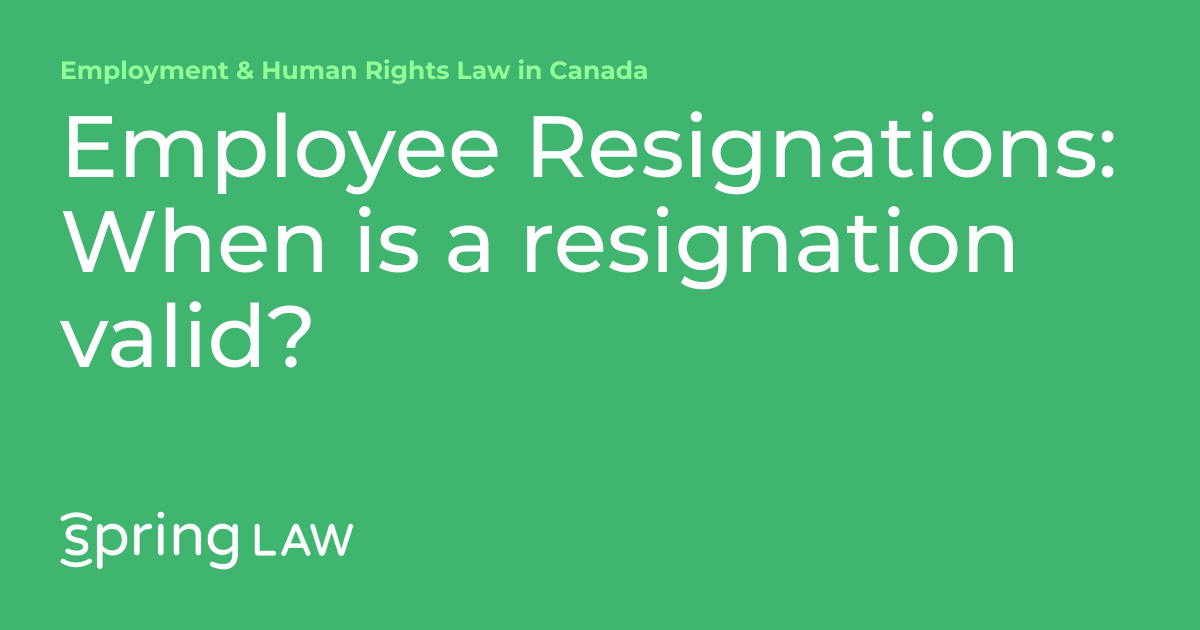 Employee Resignations: When is a resignation valid? | Employment ...