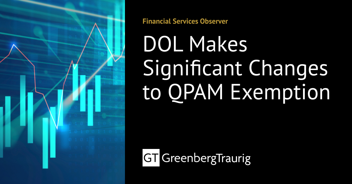 DOL Makes Significant Changes to QPAM Exemption | Financial Services ...