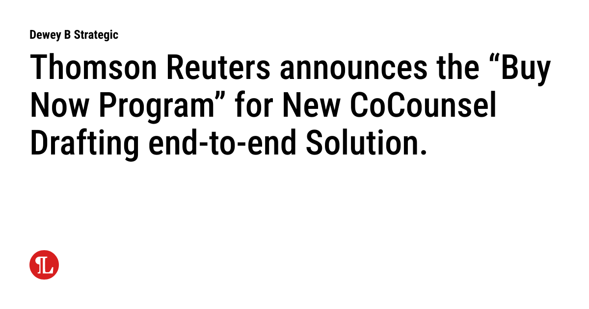Thomson Reuters announces the “Buy Now Program” for New CoCounsel ...