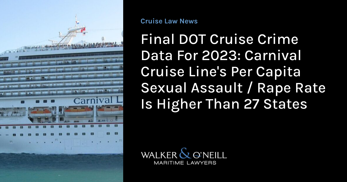 Final DOT Cruise Crime Data For 2023: Carnival Cruise Line's Per Capita ...