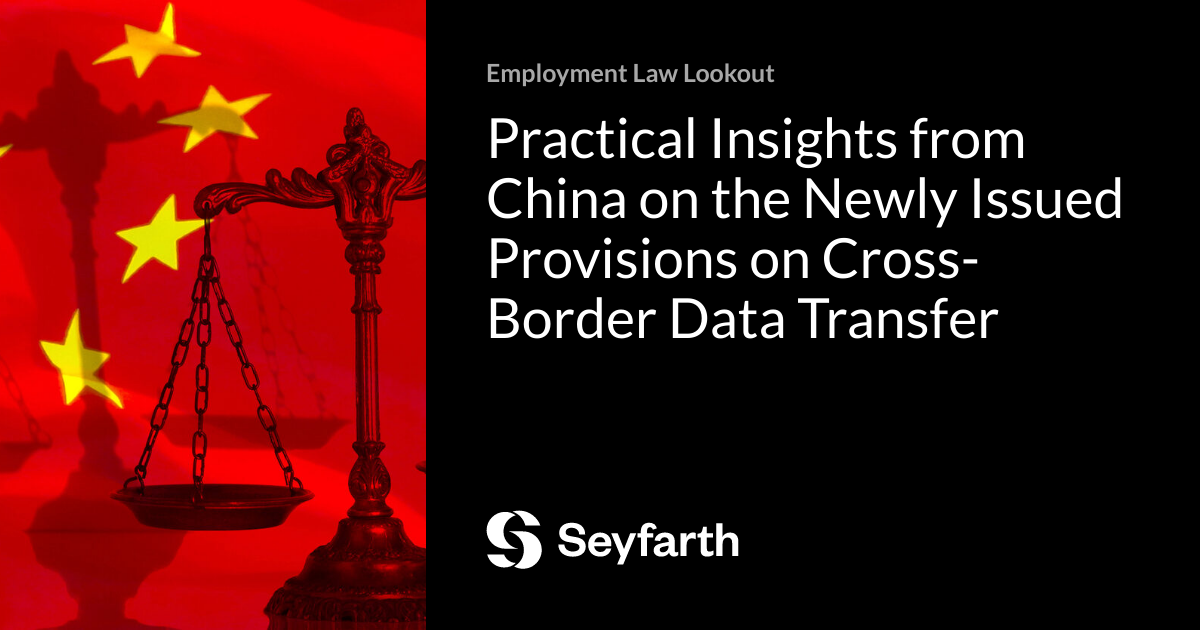 Practical Insights from China on the Newly Issued Provisions on Cross-Border Data Transfer ...
