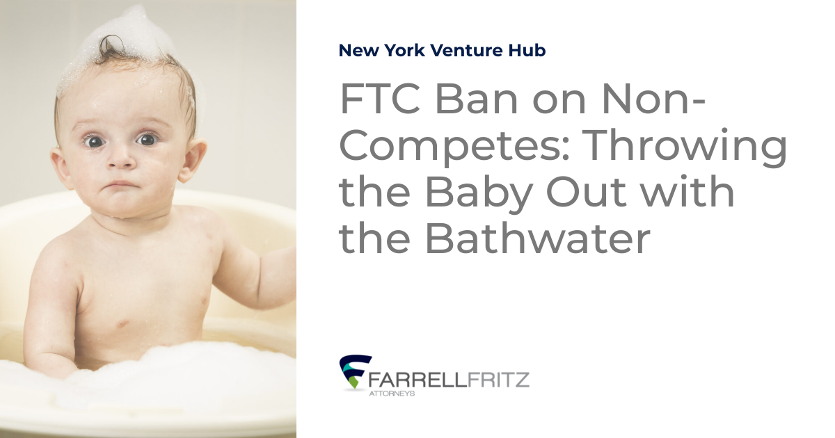 FTC Ban on Non-Competes: Throwing the Baby Out with the Bathwater | New ...