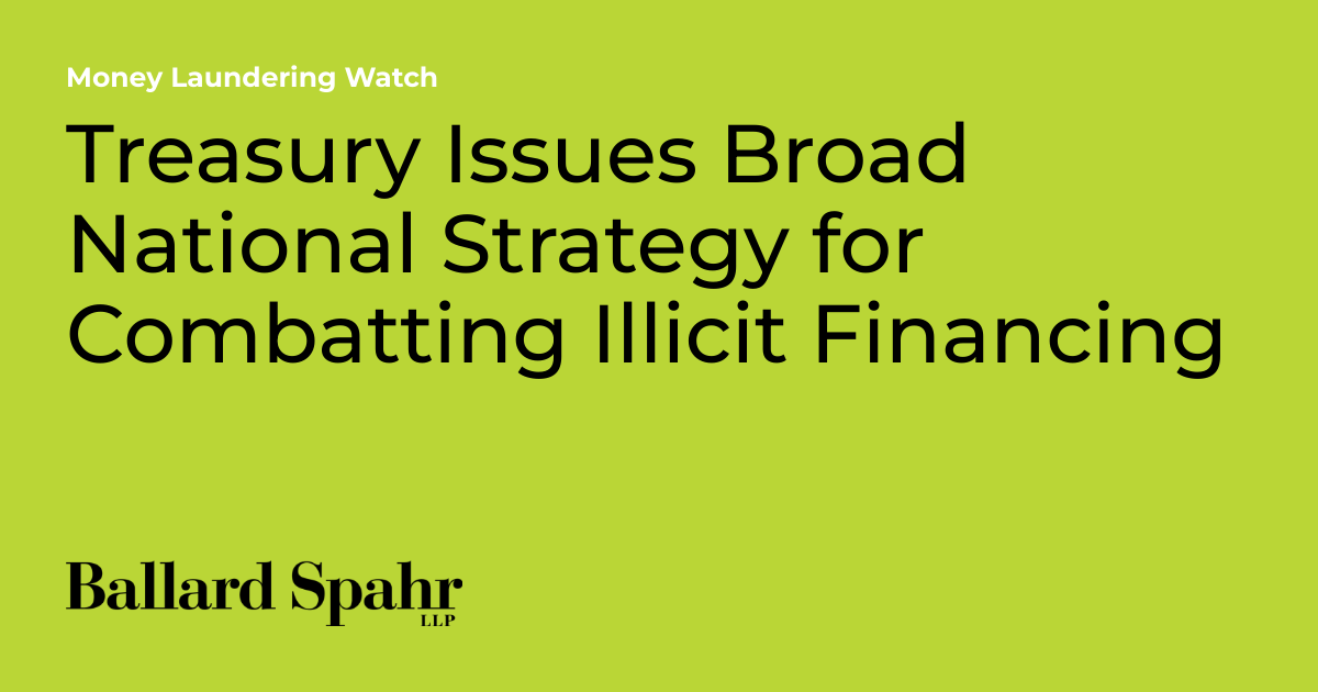 Treasury Issues Broad National Strategy for Combatting Illicit ...