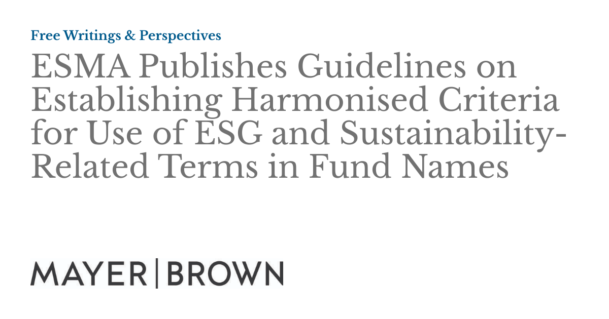 ESMA Publishes Guidelines on Establishing Harmonised Criteria for Use ...