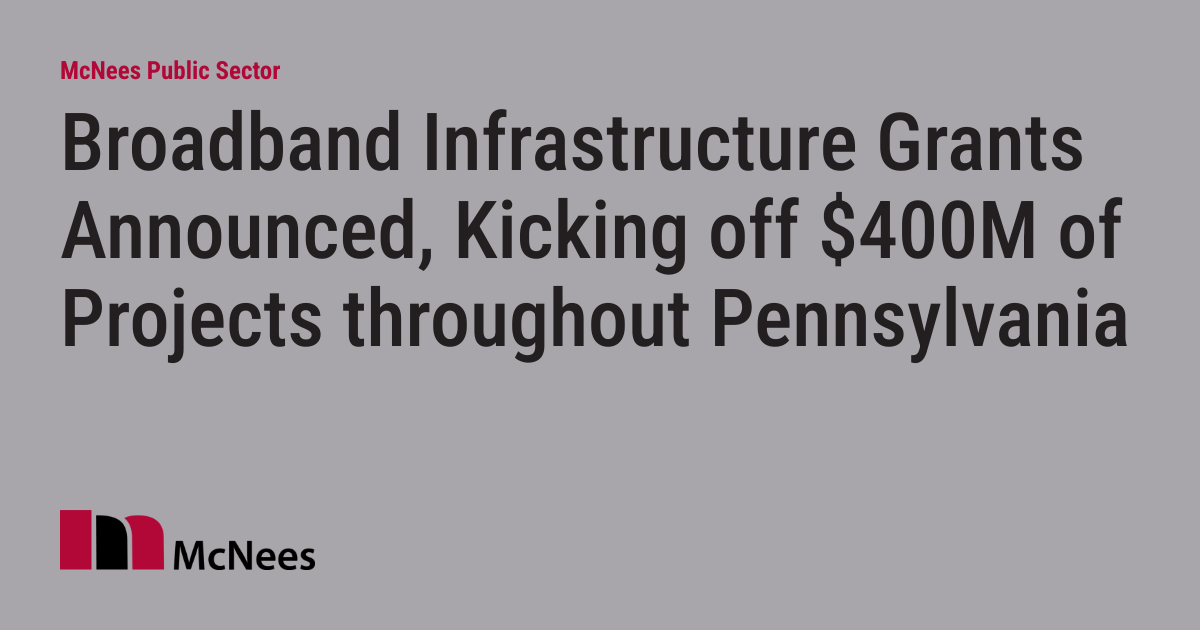 Broadband Infrastructure Grants Announced, Kicking off $400M of ...
