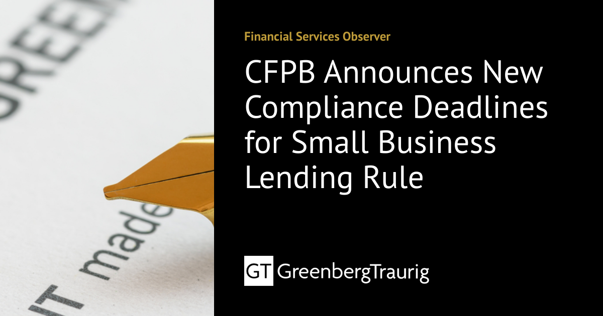 CFPB Announces New Compliance Deadlines for Small Business Lending Rule | Financial Services ...