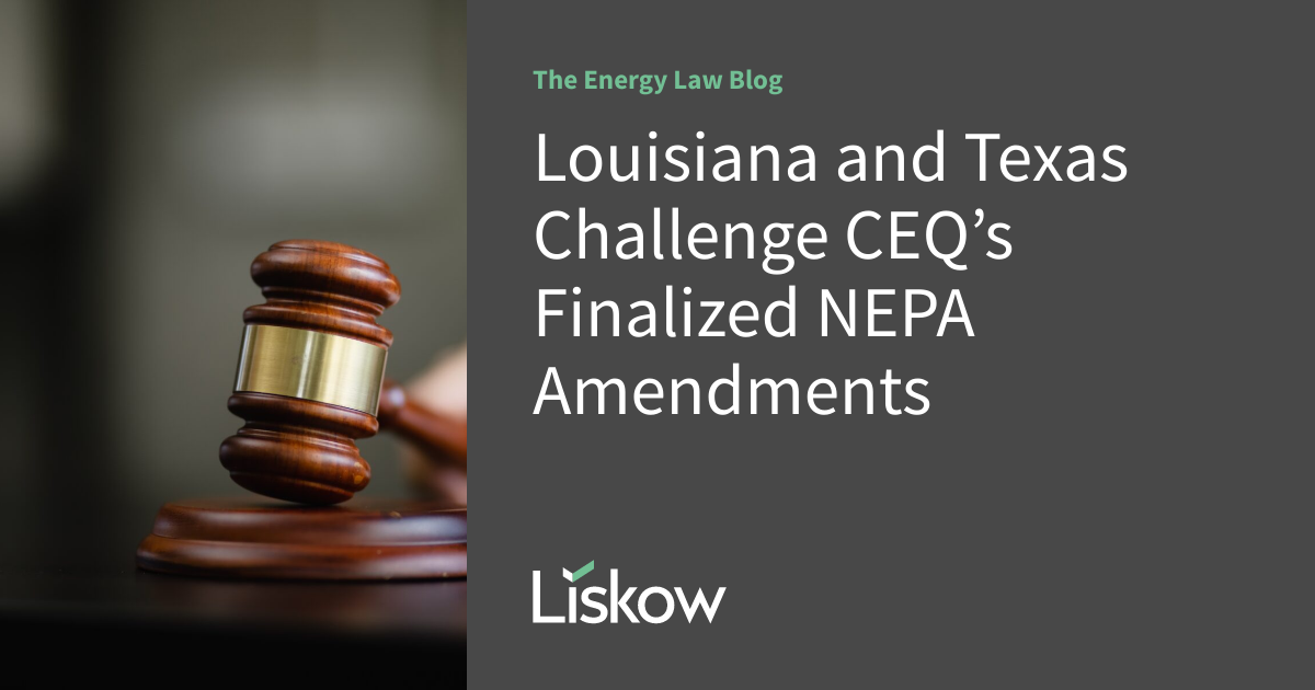 Louisiana and Texas Challenge CEQ’s Finalized NEPA Amendments | The ...
