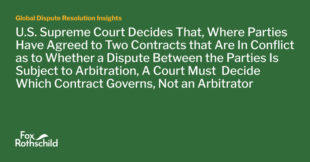 U.S. Supreme Court Decides That, Where Parties Have Agreed to Two ...