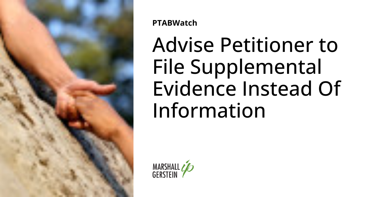 Supplemental Evidence vs Supplemental Information | PTAB