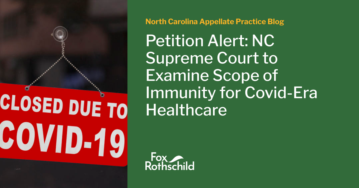 Petition Alert: NC Supreme Court to Examine Scope of Immunity for Covid ...