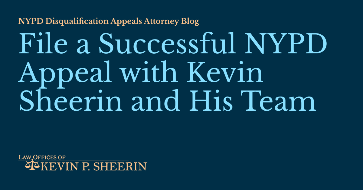 File a Successful NYPD Appeal with Kevin Sheerin and His Team | NYPD ...