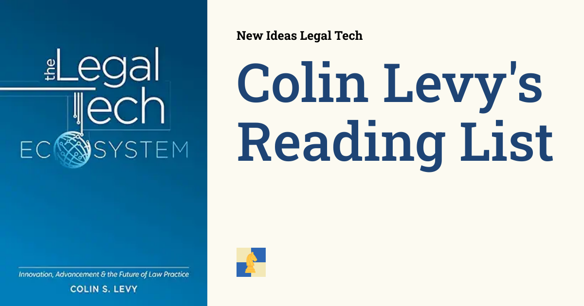 Colin Levy's Reading List | New Ideas Legal Tech