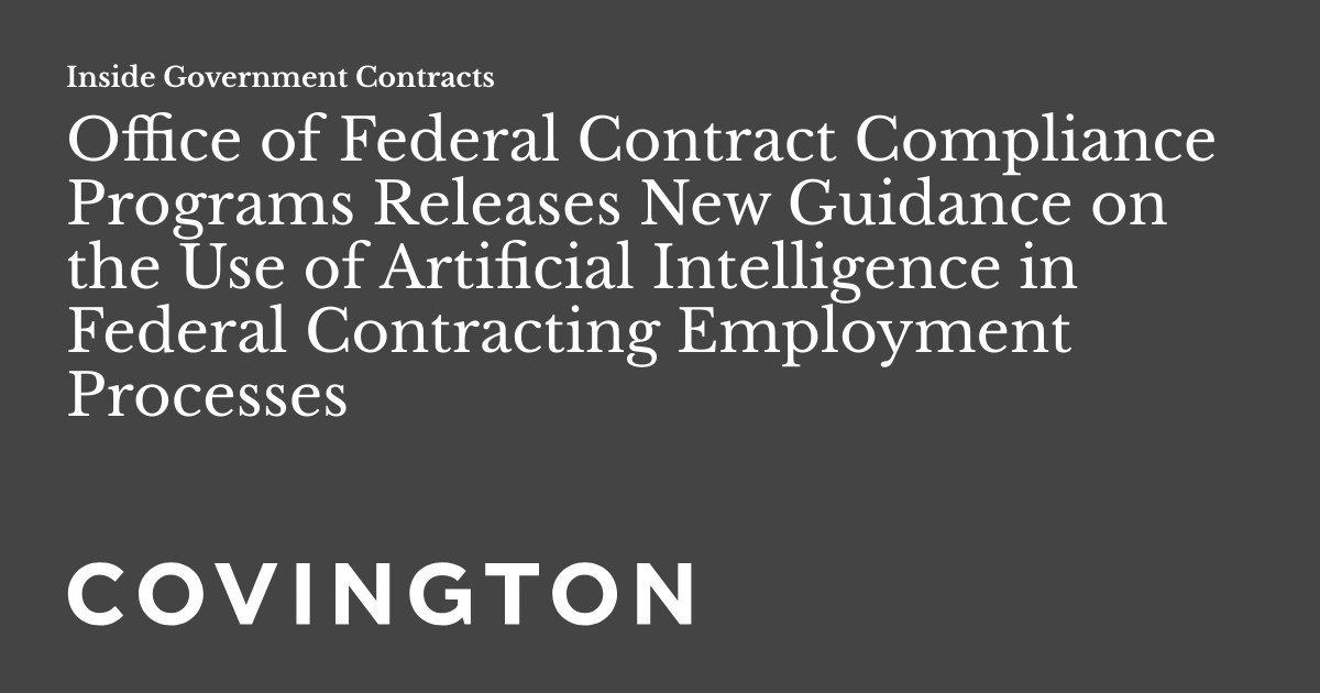 Office of Federal Contract Compliance Programs Releases New Guidance on ...