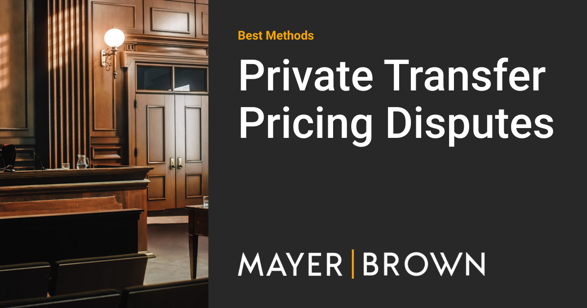 Private Transfer Pricing Disputes | Best Methods