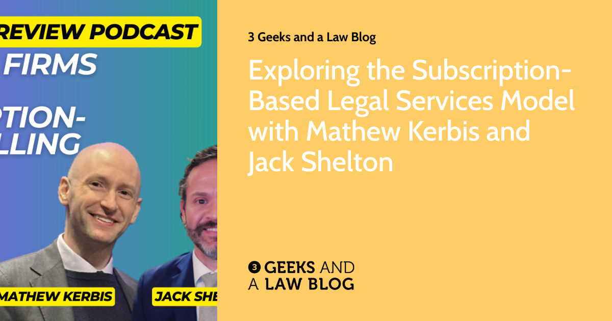 Exploring the Subscription-Based Legal Services Model with Mathew Kerbis and Jack Shelton | 3 ...