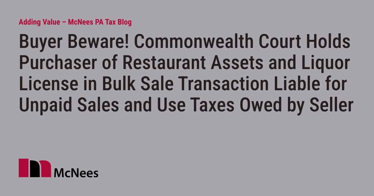 Buyer Beware! Commonwealth Court Holds Purchaser of Restaurant Assets ...