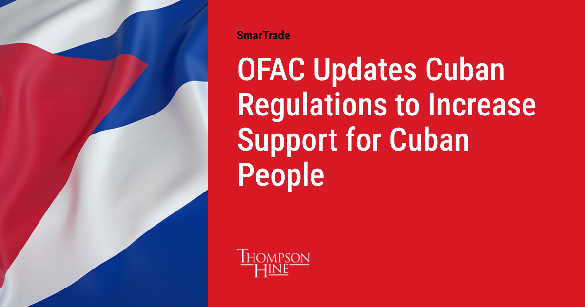 OFAC Updates Cuban Regulations to Increase Support for Cuban People ...