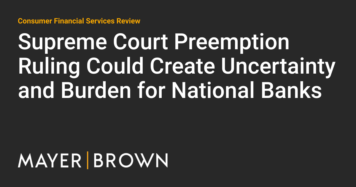 Supreme Court Preemption Ruling Could Create Uncertainty and Burden for ...