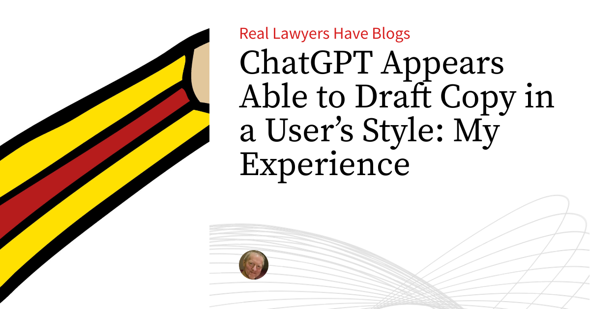 ChatGPT Appears Able to Draft Copy in a User’s Style: My Experience ...