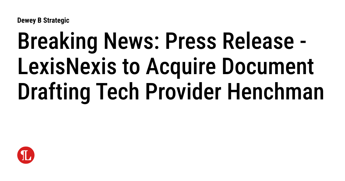Breaking News: Press Release - LexisNexis to Acquire Document Drafting ...