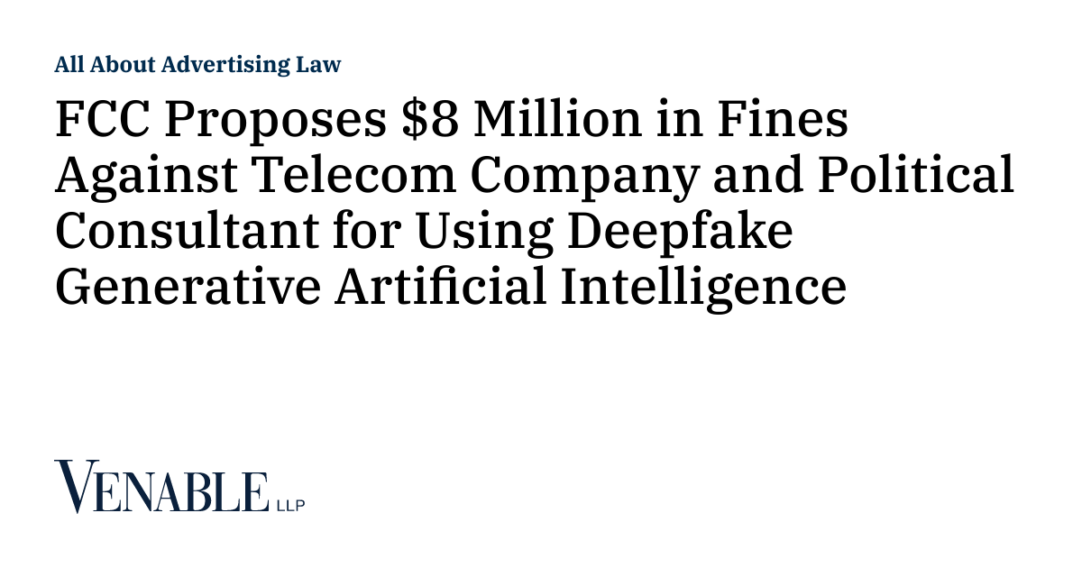 FCC Proposes $8 Million in Fines Against Telecom Company and Political ...