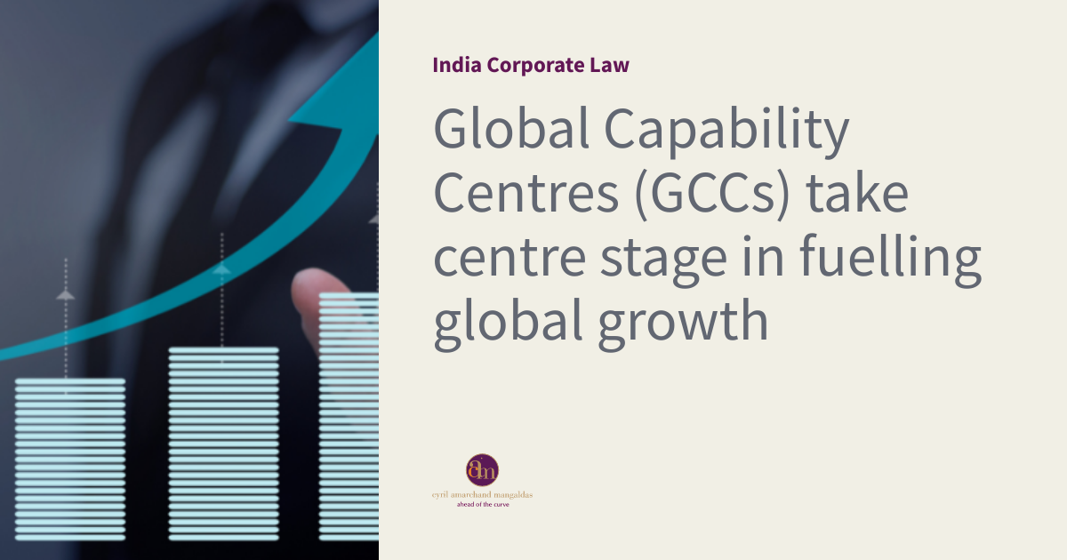 Global Capability Centres (GCCs) take centre stage in fuelling global growth | India Corporate Law