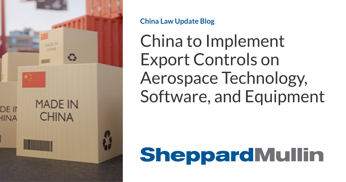 China to Implement Export Controls on Aerospace Technology, Software ...