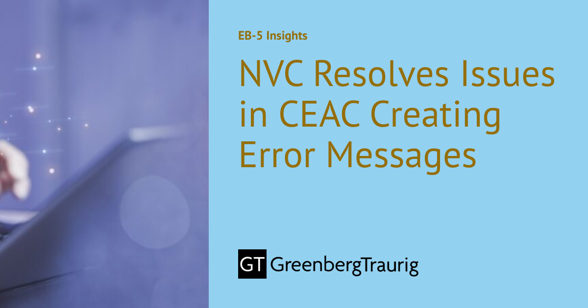 NVC Resolves Issues in CEAC Creating Error Messages | EB-5 Insights