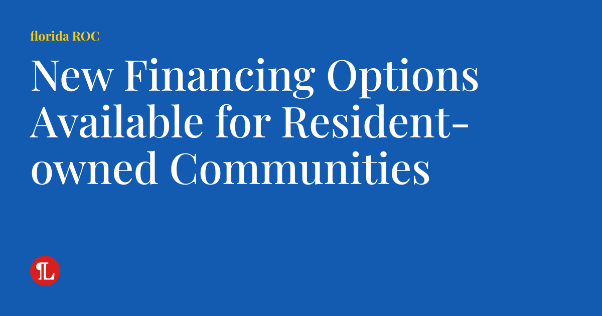 New Financing Options Available for Resident-owned Communities ...