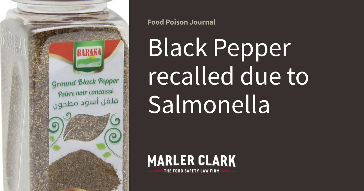 Black Pepper recalled due to Salmonella | Food Poison Journal