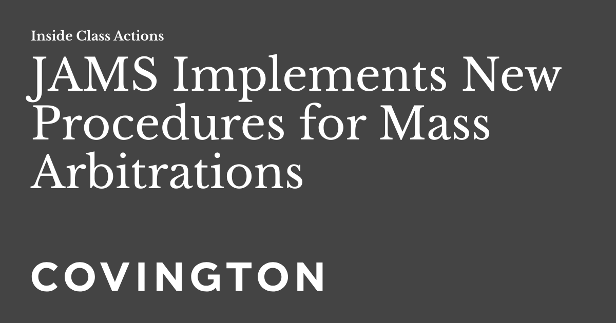 JAMS Implements New Procedures for Mass Arbitrations | Inside Class Actions