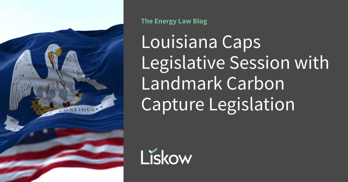 Louisiana Caps Legislative Session with Landmark Carbon Capture ...