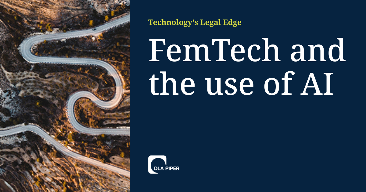 FemTech and the use of AI | Technology's Legal Edge