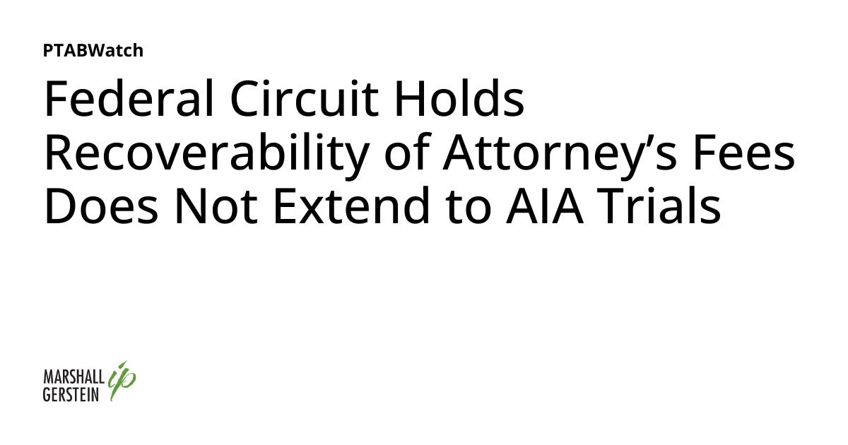 Federal Circuit Holds Recoverability of Attorney’s Fees Does Not Extend ...