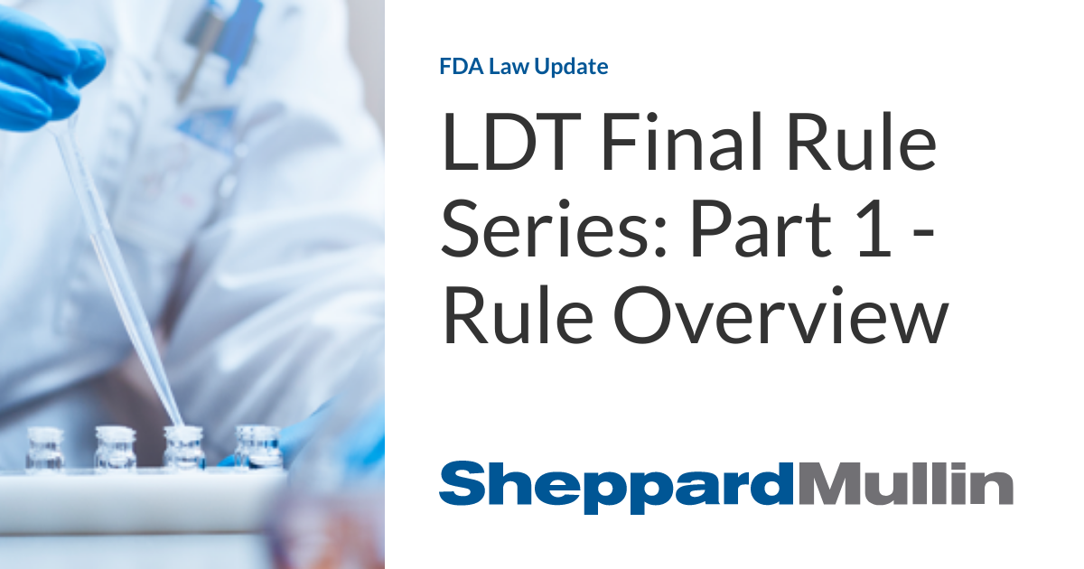 LDT Final Rule Series: Part 1 - Rule Overview | FDA Law Update
