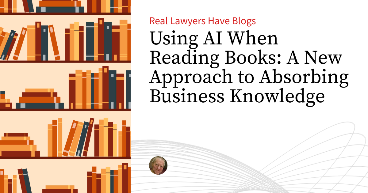 Using AI When Reading Books: A New Approach to Absorbing Business ...