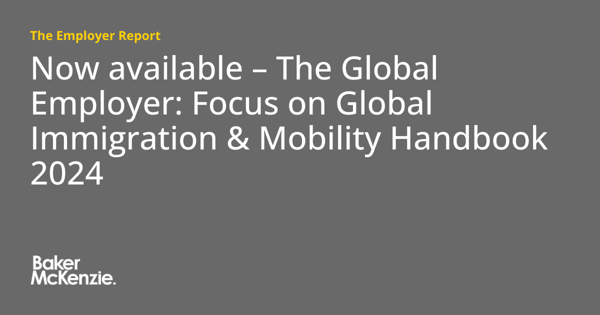Now available – The Global Employer: Focus on Global Immigration ...
